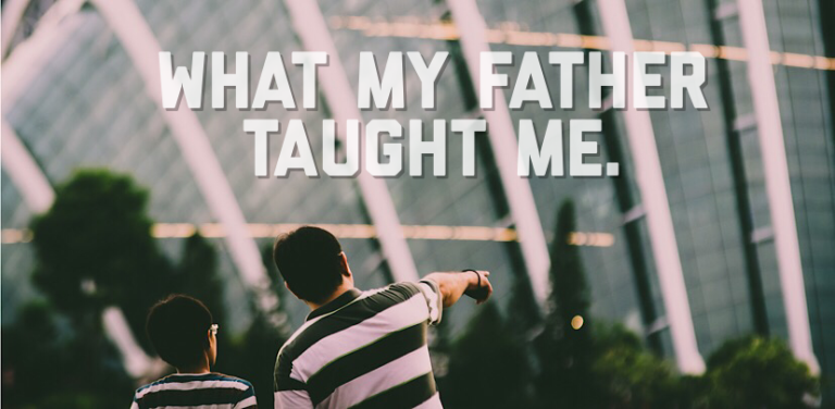 What My Father Taught Me. - Church of Our Saviour Singapore