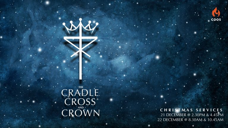 CRADLE, CROSS, CROWN: A Christmas celebration in COOS - Church of Our ...